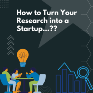 How to Turn Your Research into a Startup: Top 5 Steps - ResearchBrains ...